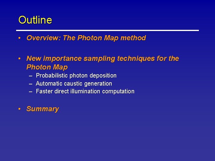 Efficient Importance Sampling Techniques for the Photon Map
