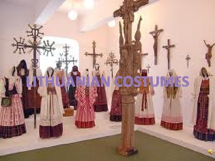 LITHUANIAN COSTUMES INTRODUCTION Lithuanian Costume is Western style