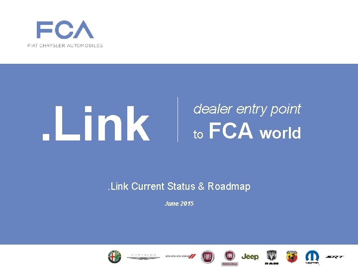 Link dealer entry point to FCA world Link