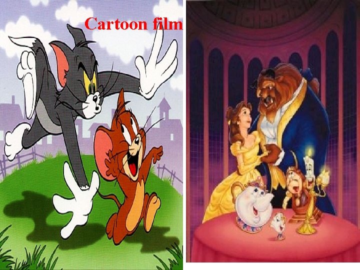 Cartoon film Love story film Detective film Funny