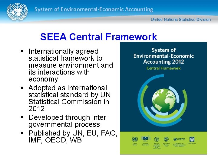 System of EnvironmentalEconomic Accounting The UN System of