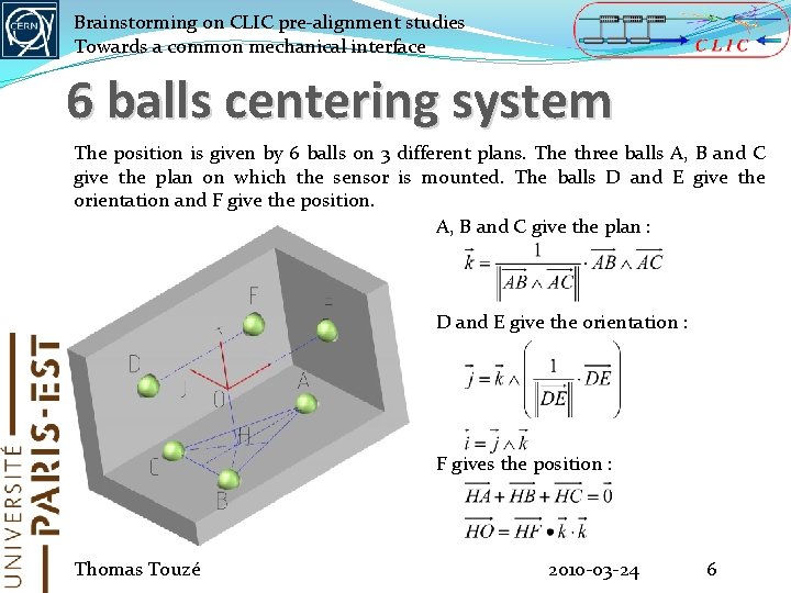 Brainstorming on CLIC prealignment studies Towards a common