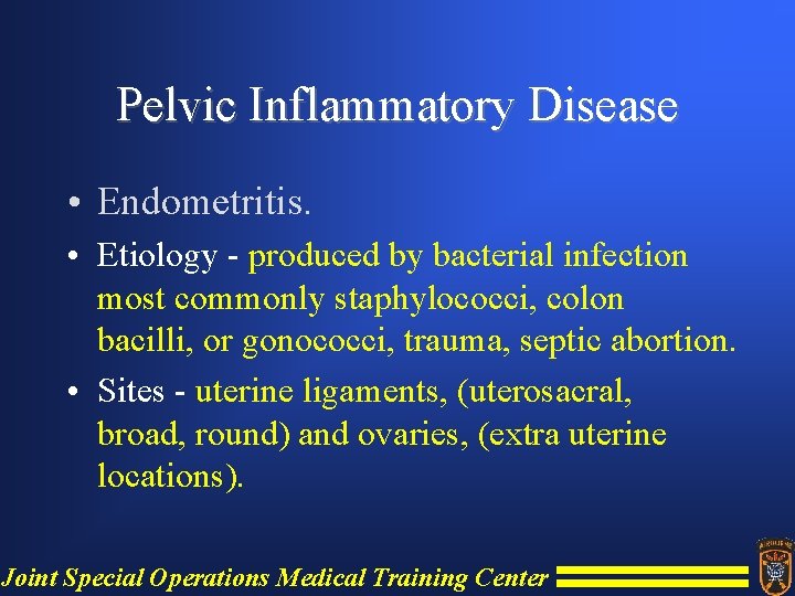 GYNECOLOGICAL INFECTIONS AND ABNORMALITIES Pelvic Inflammatory Disease ...