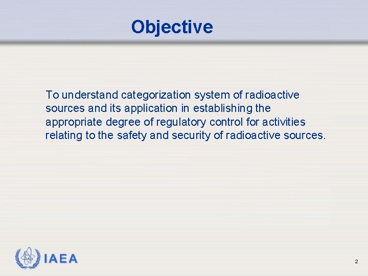 Categorization of Radioactive Sources IAEA International Atomic Energy