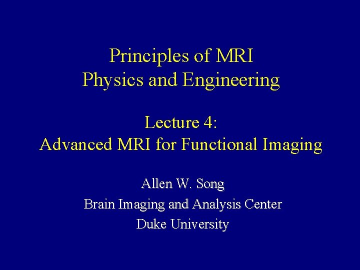 Principles of MRI Physics and Engineering Lecture 4