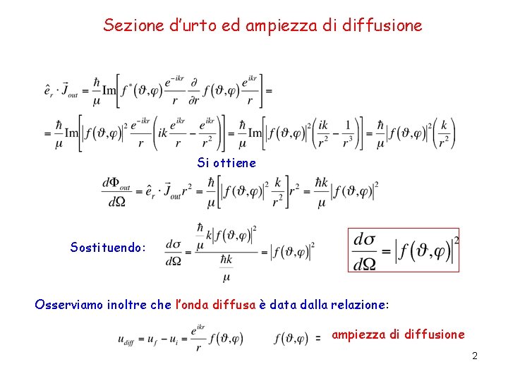 Sezione durto ed ampiezza di diffusione Flusso uscente