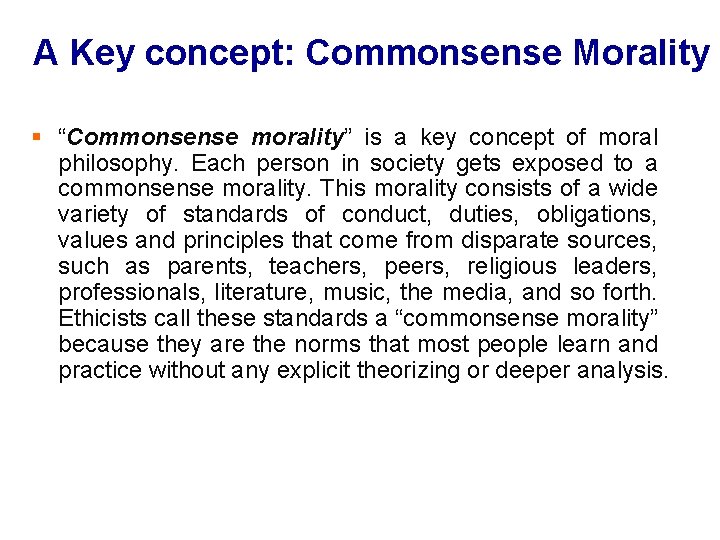 Theories and Principles A Key concept Commonsense Morality