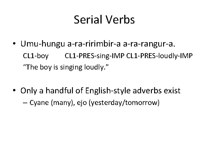 Linguistics of Kinyarwanda Kyle Jerro University of Texas