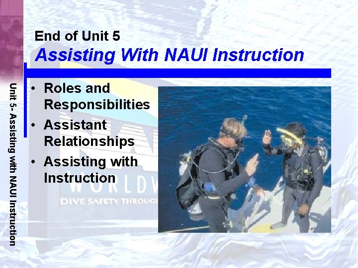 Unit 5 Assisting With NAUI Instruction Unit 5