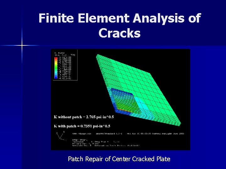 Finite Element Study of Structural Discontinuities Presented By