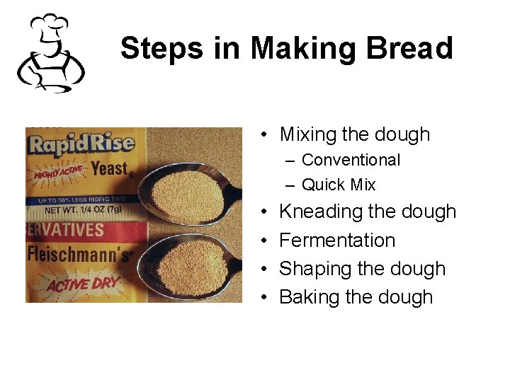 Making Yeast Breads Food and Nutrition I Kinds