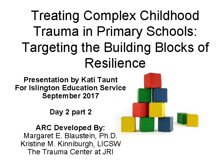 Treating Complex Childhood Trauma in Primary Schools Targeting