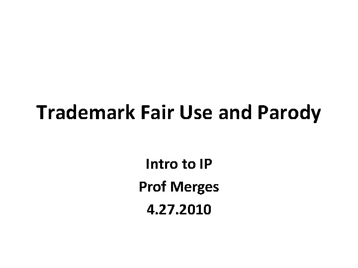 Trademark Fair Use and Parody Intro to IP