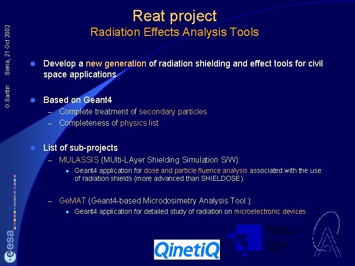 New Geant 4 based simulation tools for space