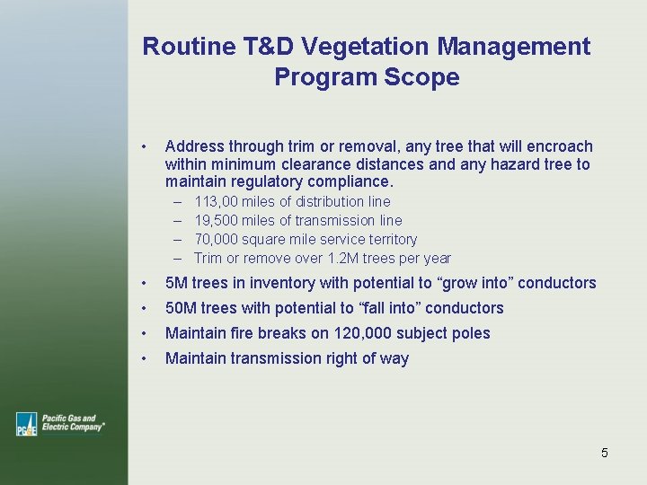 Vegetation Management Pacific Gas and Electric Company System