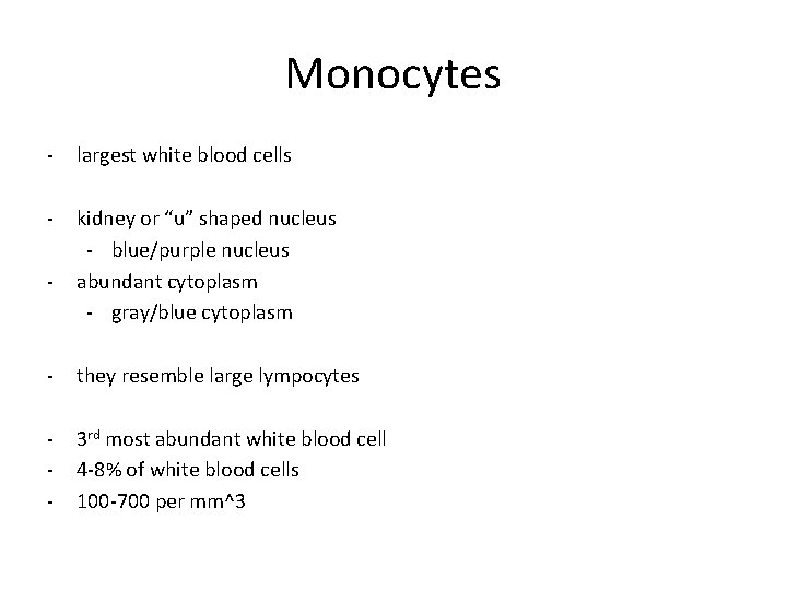 Neutrophils Type of white blood cell that is