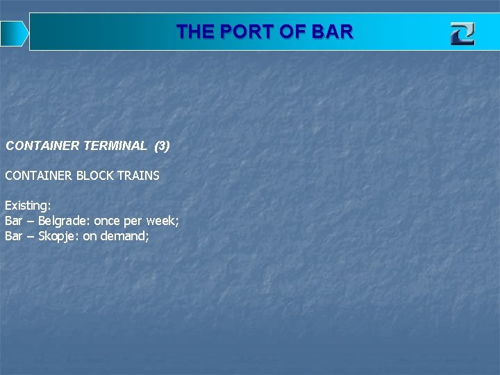 THE PORT OF BAR The Port of Bar