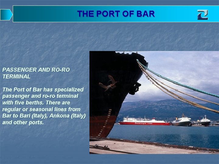 THE PORT OF BAR The Port of Bar