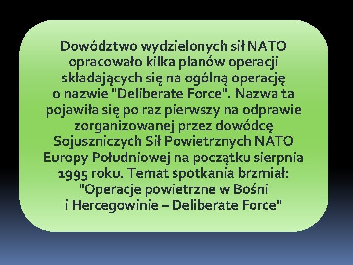 MISJE POKOJOWE NATO W3 Operacje pokojowe to operacje
