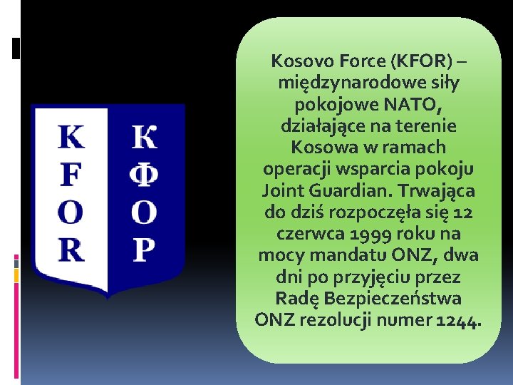 MISJE POKOJOWE NATO W3 Operacje pokojowe to operacje