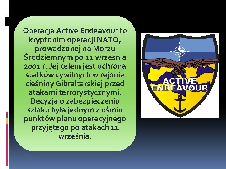 MISJE POKOJOWE NATO W3 Operacje pokojowe to operacje
