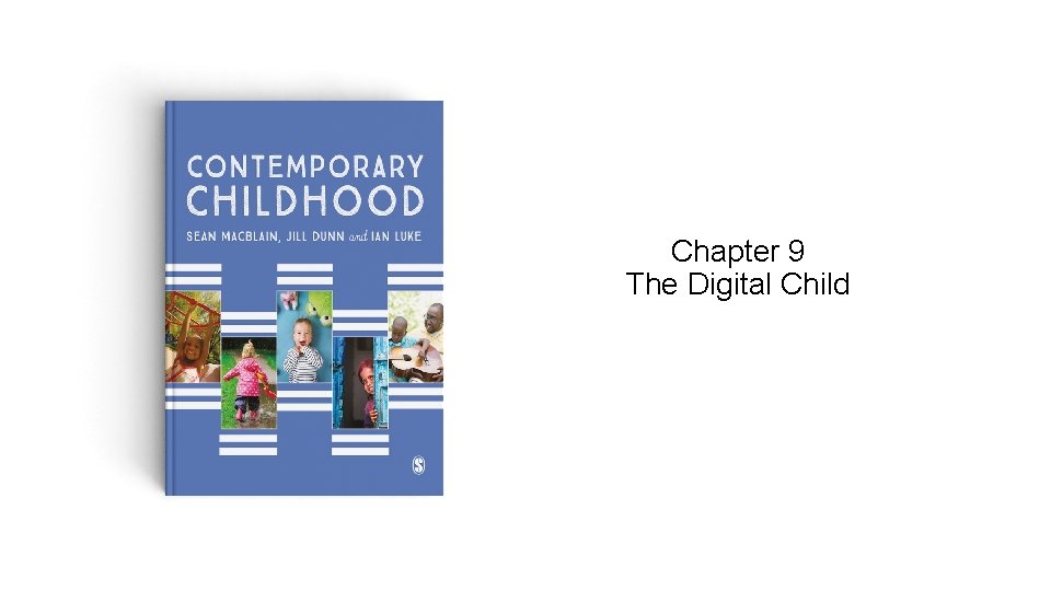 Chapter 9 The Digital Child The Digital Child