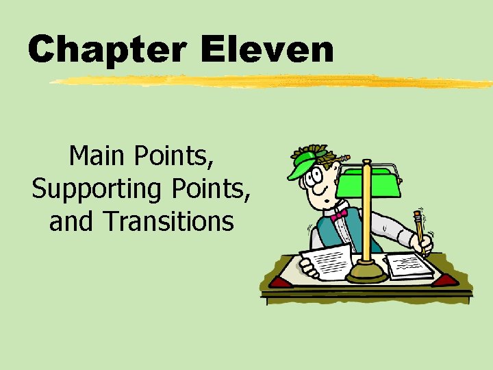 Chapter Eleven Main Points Supporting Points and Transitions
