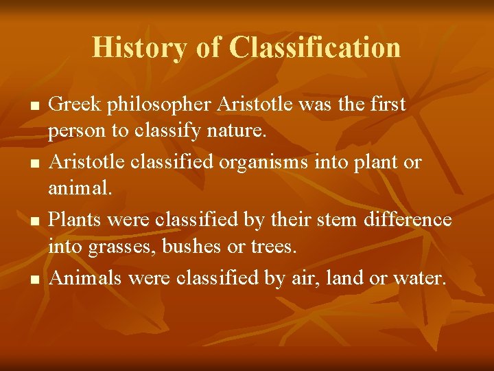 Chapter 17 Classification of Organisms Taxonomy n Taxonomy