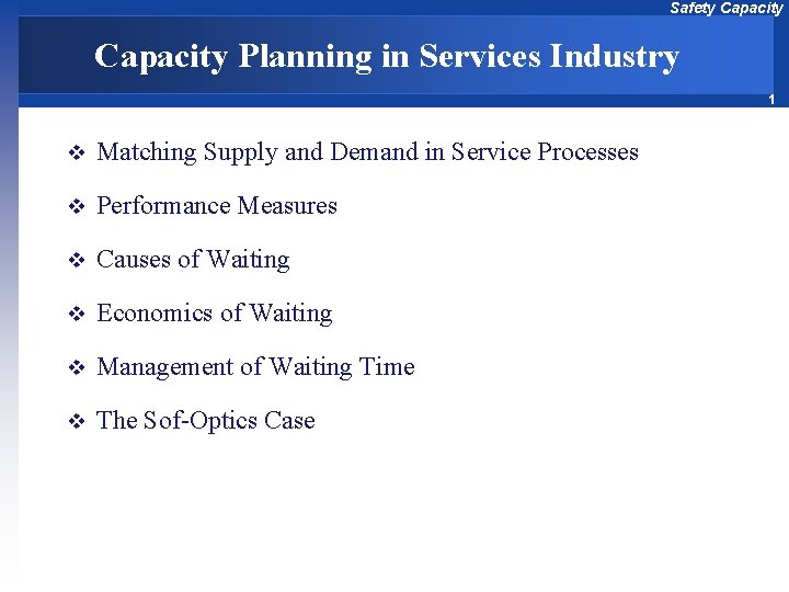 Safety Capacity Planning in Services Industry 1 v