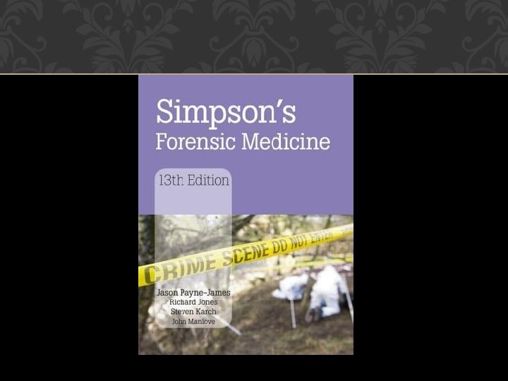 SIMPSONS FORENSIC MEDICINE CHAPTER 1 AND 2 1