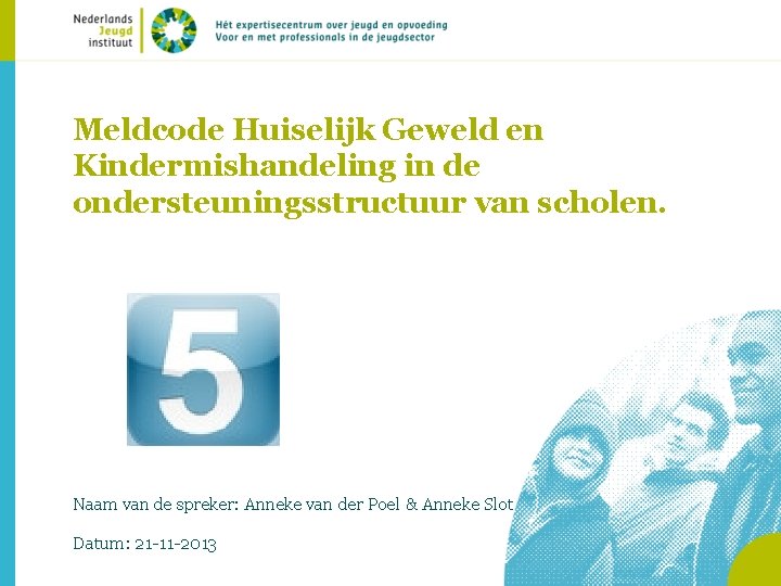 Meldcode Huiselijk Geweld en Kindermishandeling in de ...