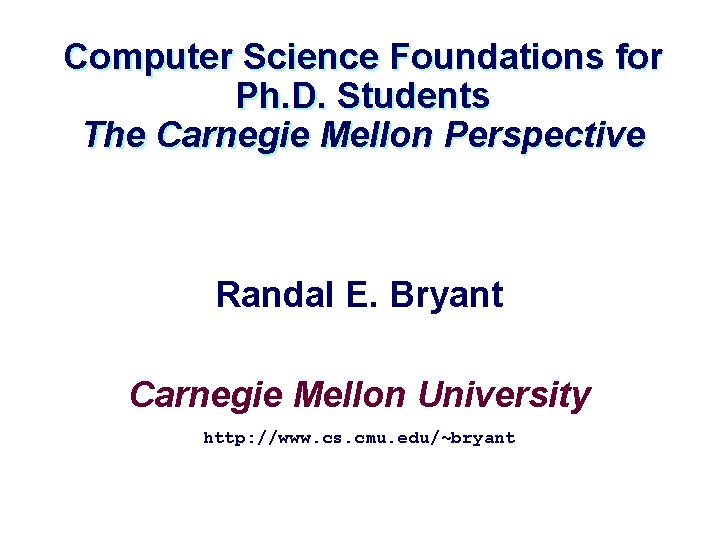 Computer Science Foundations for Ph D Students The
