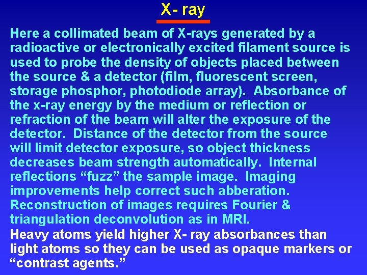 Density Labels Xray Ultrasound While Mass Spectroscopy is