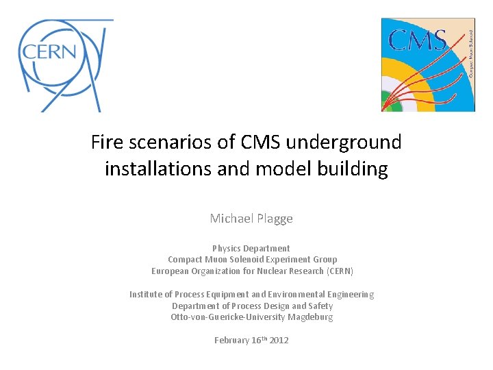 Fire scenarios of CMS underground installations and model