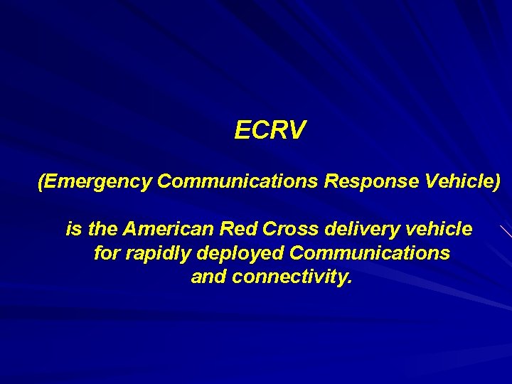 ECRV Emergency Communications Response Vehicle is the American