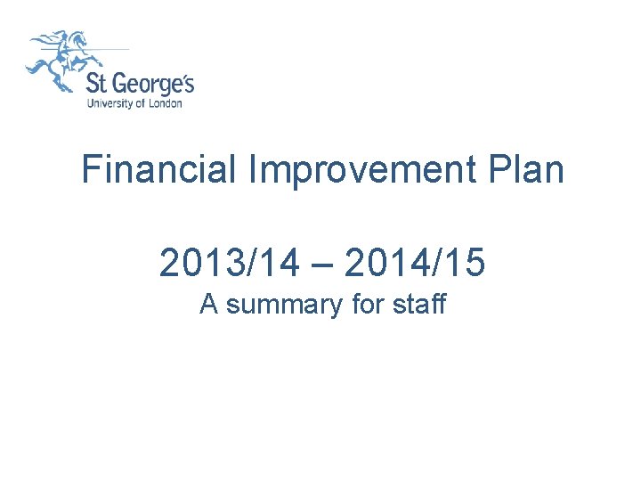 Financial Improvement Plan 201314 201415 A summary for