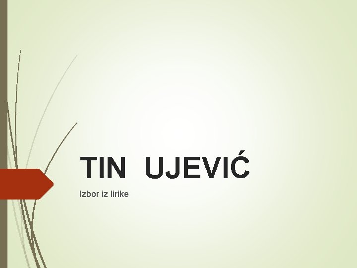 TIN UJEVI Izbor iz lirike ivotopis biografija Augustin