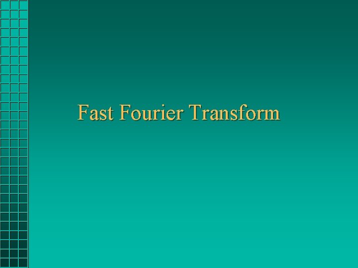 Fast Fourier Transform Definition All Periodic Waves Can