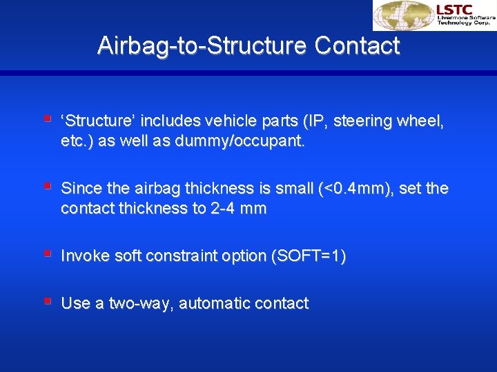 Modeling Airbags in LSDYNA Airbag Simulation Two Approaches
