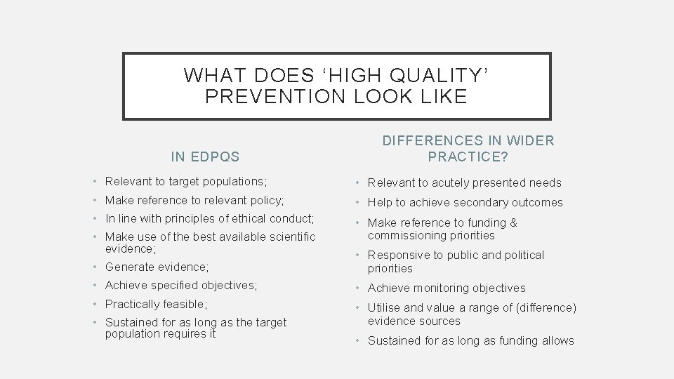 EXPERIENCES OF IMPLEMENTATION OF EU PREVENTION QUALITY STANDARDS
