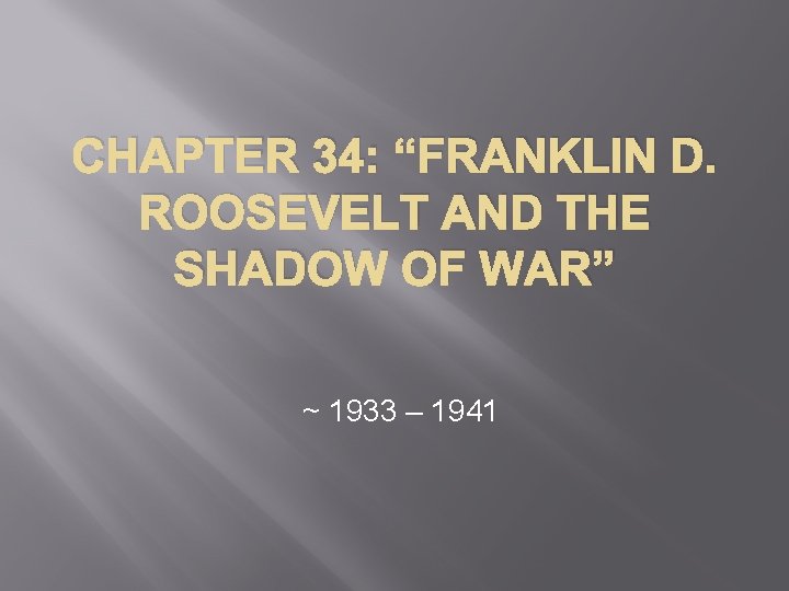CHAPTER 34 FRANKLIN D ROOSEVELT AND THE SHADOW