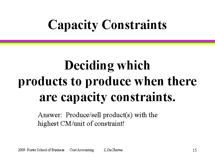 Decision Making and Relevant Information Chapter 11 2009