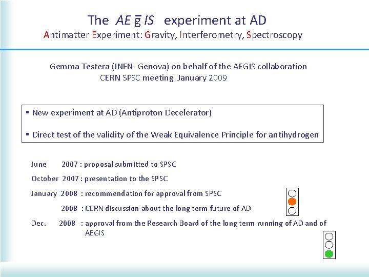 The AE g IS experiment at AD Antimatter