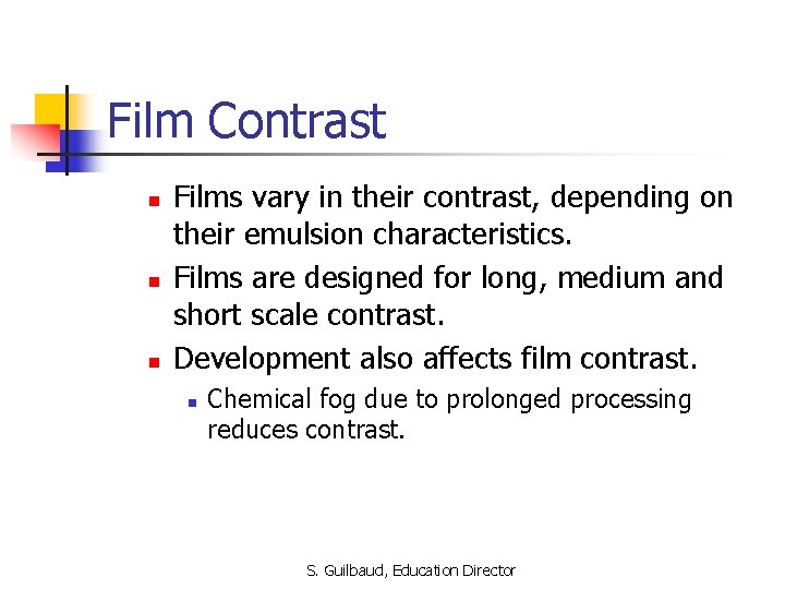 RADIOGRAPHIC QUALITY S Guilbaud Education Director School of