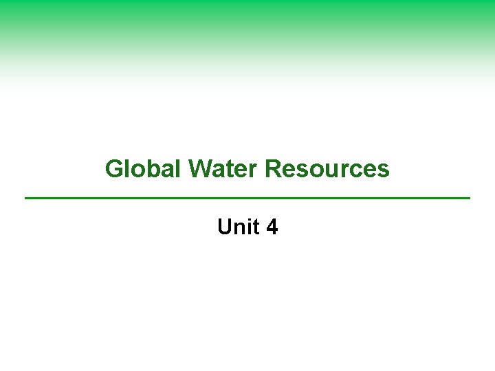 Global Water Resources Unit 4 Core Case Study