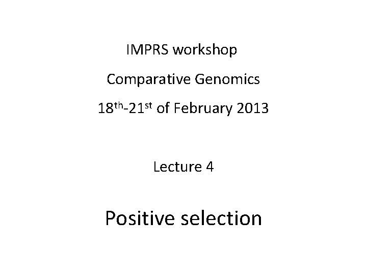 IMPRS workshop Comparative Genomics 18 th21 st of