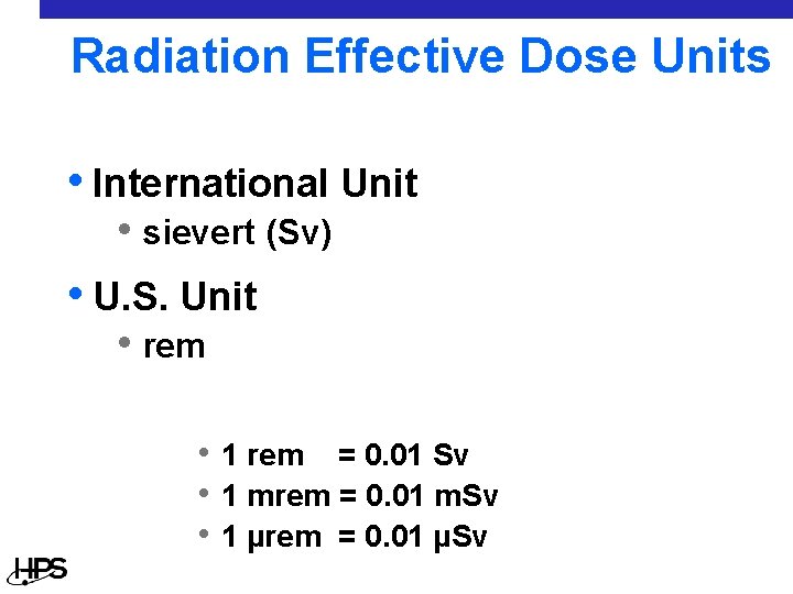 Introduction to Radiation Radiation Units Health Physics Society