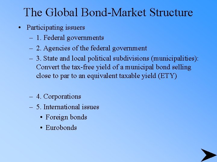 Basic Features of a Bond Pay a fixed