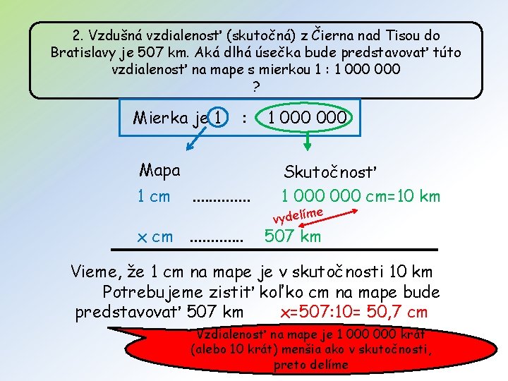 Mierka mapy a plnu 2 typ Potrebujeme zisti