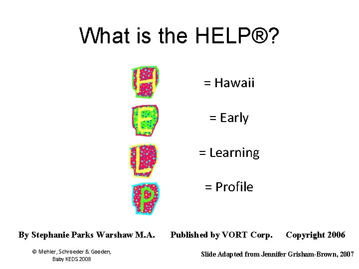 Administering the HELP Hawaii Early Learning Profile WELCOME